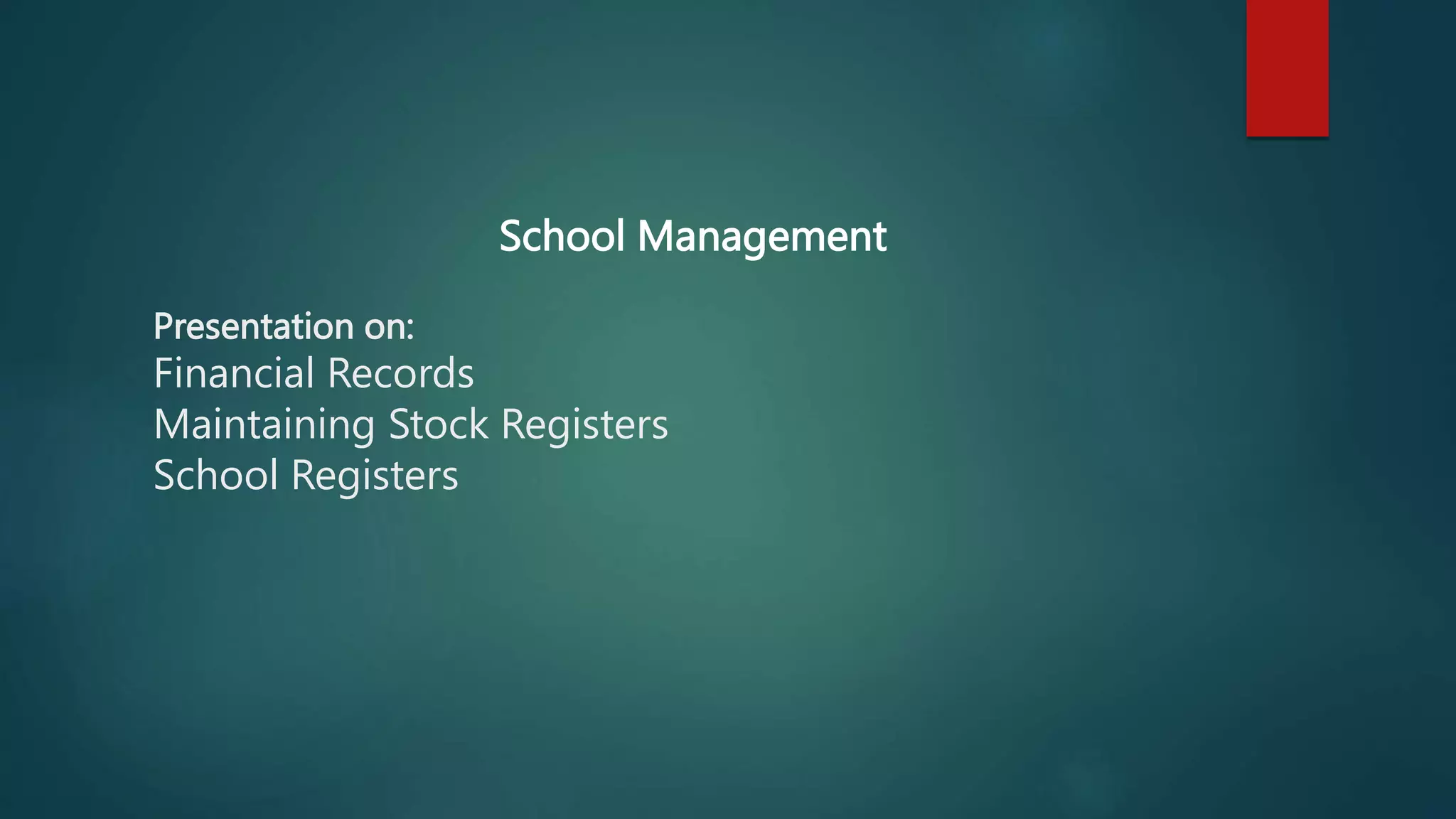 Financial Records and School Registers | PPTX