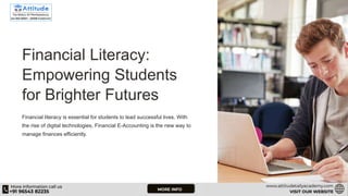 Financial Literacy: Empowering Students for Brighter Futures | PPTX