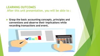 Accounting Concept, Principal and Convention | PPT