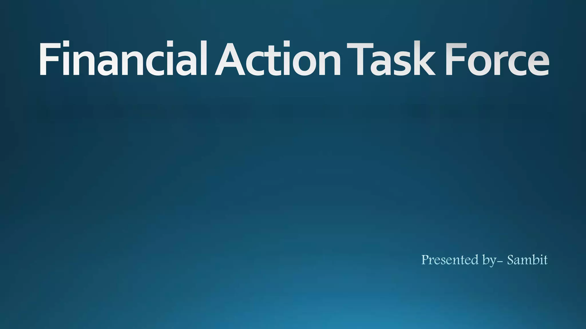 Financial action task force / fatf | PPTX