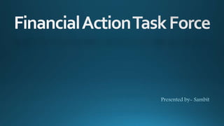 Financial action task force / fatf | PPTX