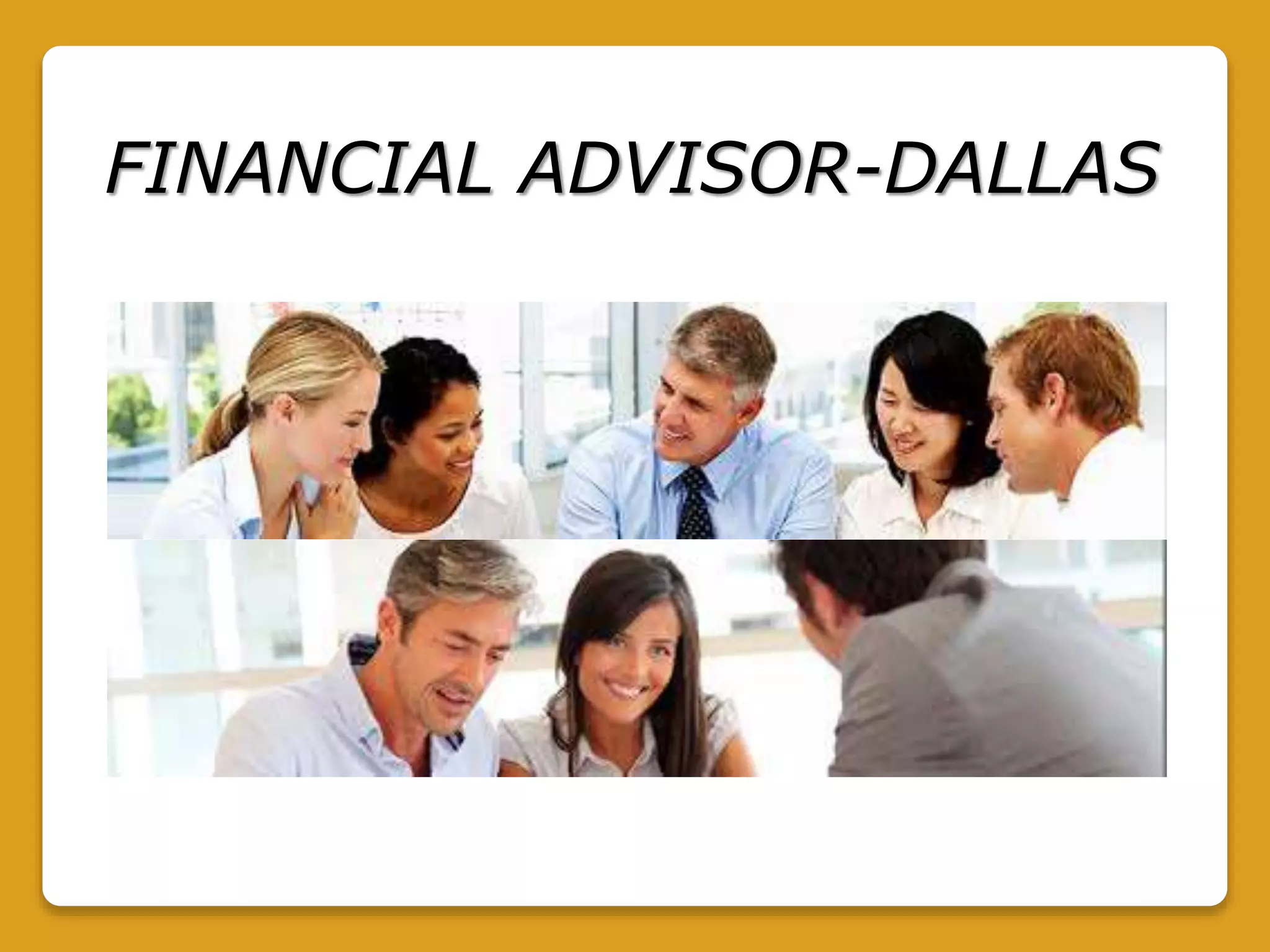 Financial advisor dallas | PPT