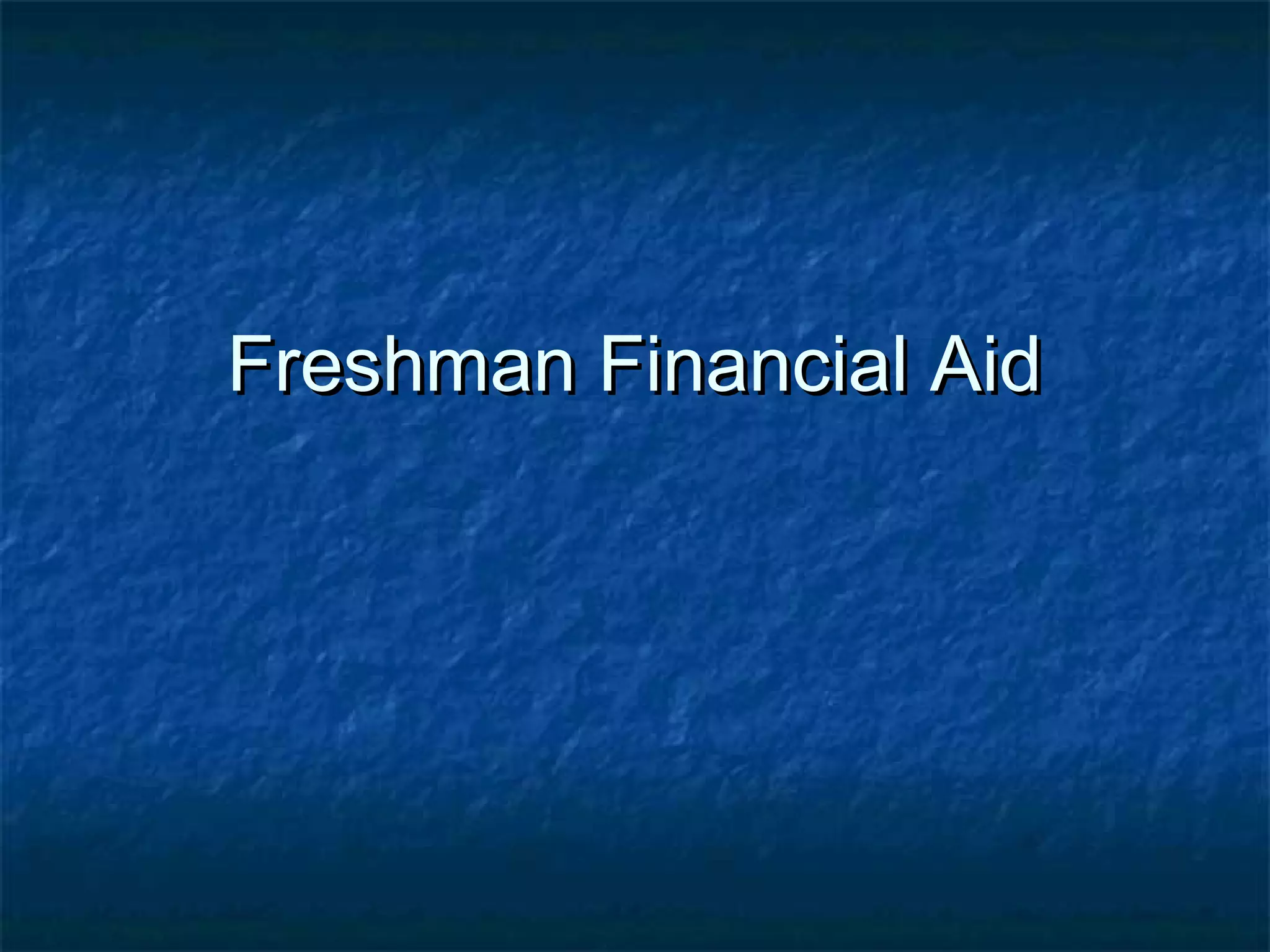 Financial Aid PPT 2 | PPT | Student Financial Aid | Financial Assistance