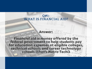 Financial Aid Frequently Asked Questions | PPT