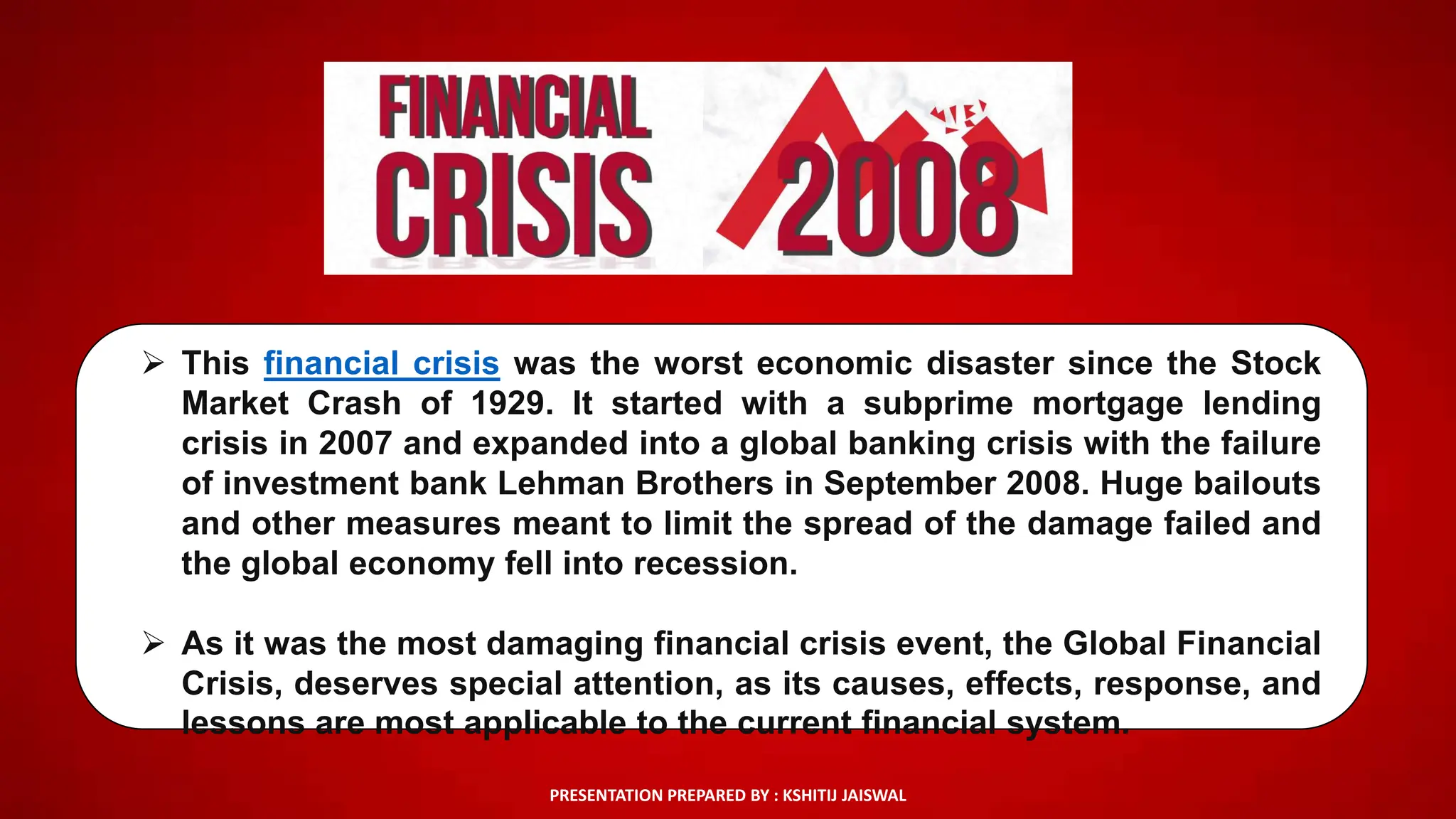 Financial Crisis - 2008 PPT in depth.pptx | Home Financing | Personal Debt