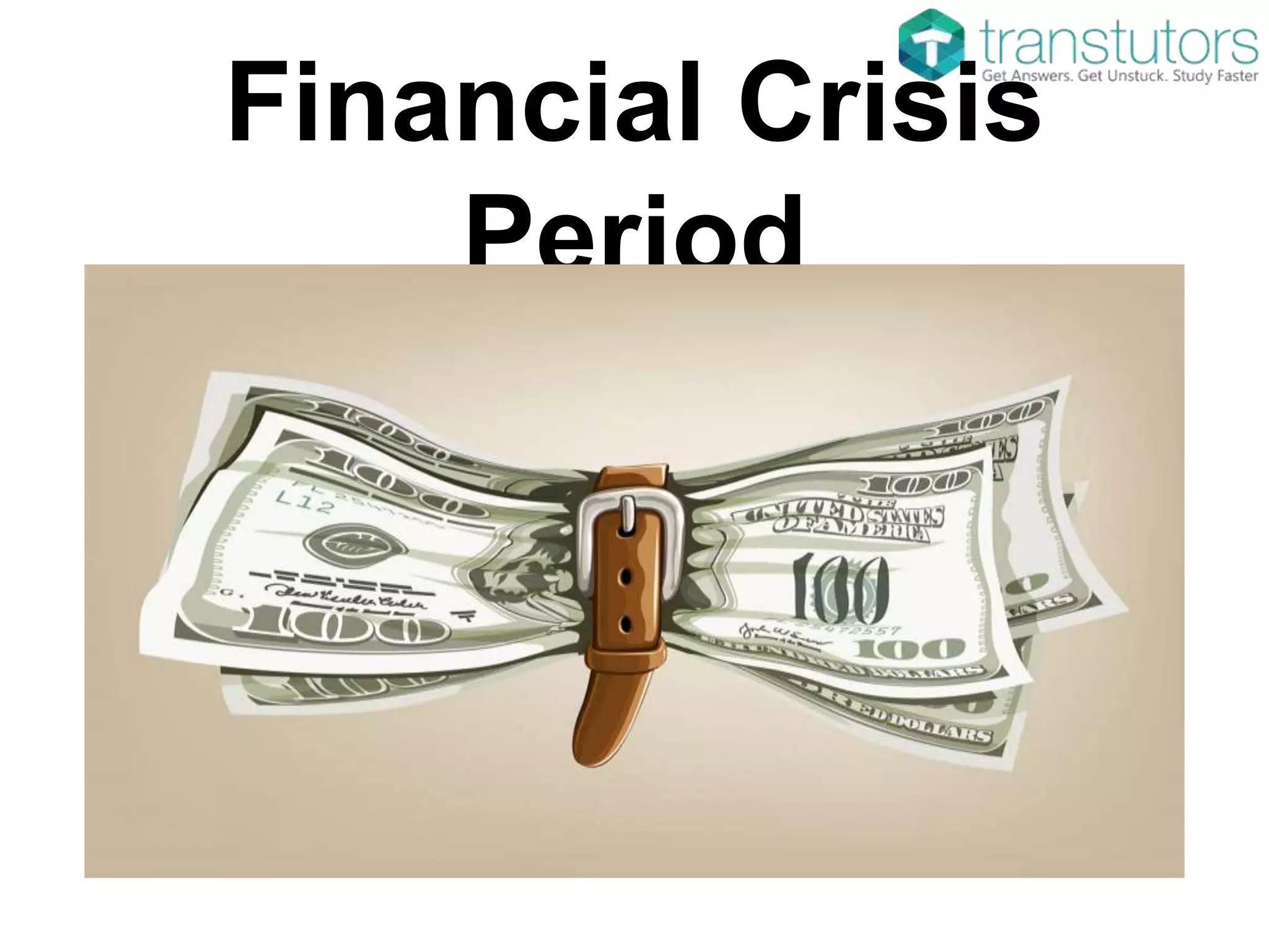 Financial Crisis Period | Finance | PPTX