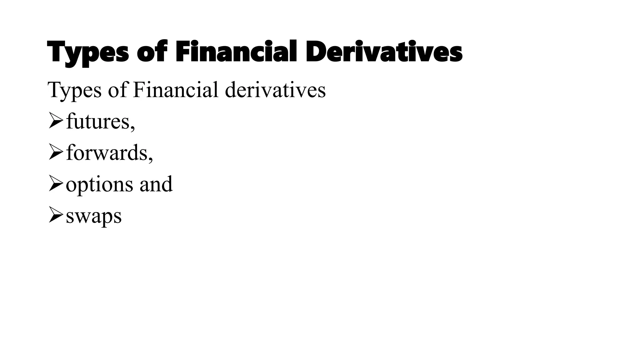 Financial Derivatives-types, unit 1.pptx