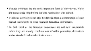 Financial Derivatives-types, unit 1.pptx