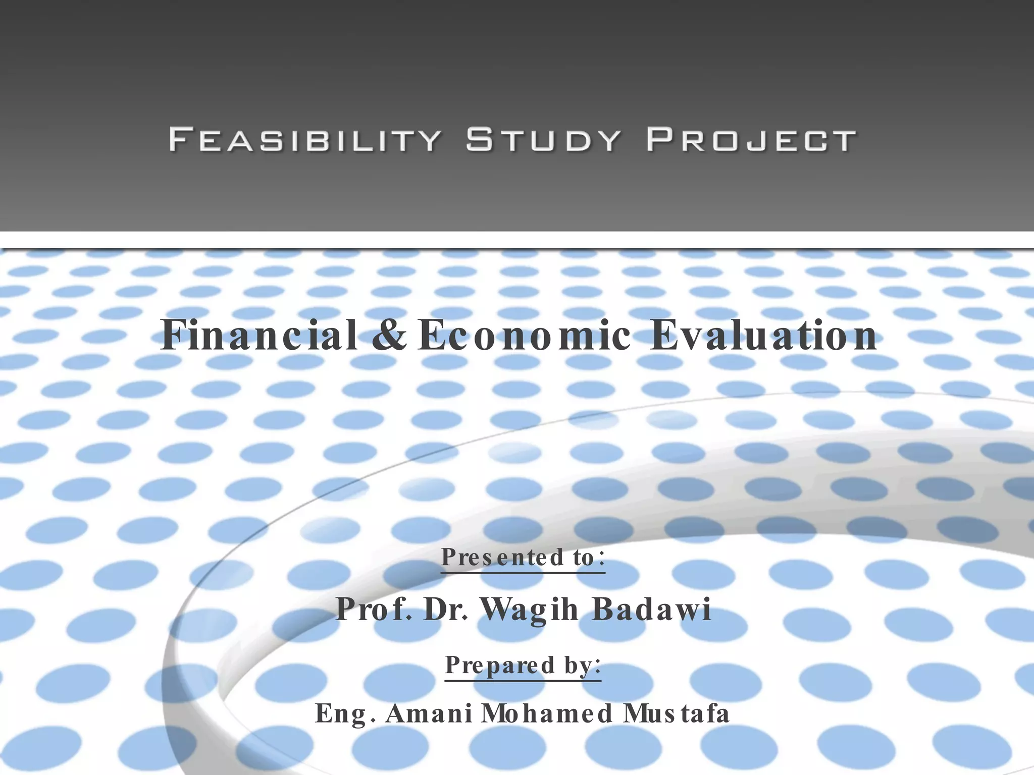Financial & Economic Evaluation of projects | PPT