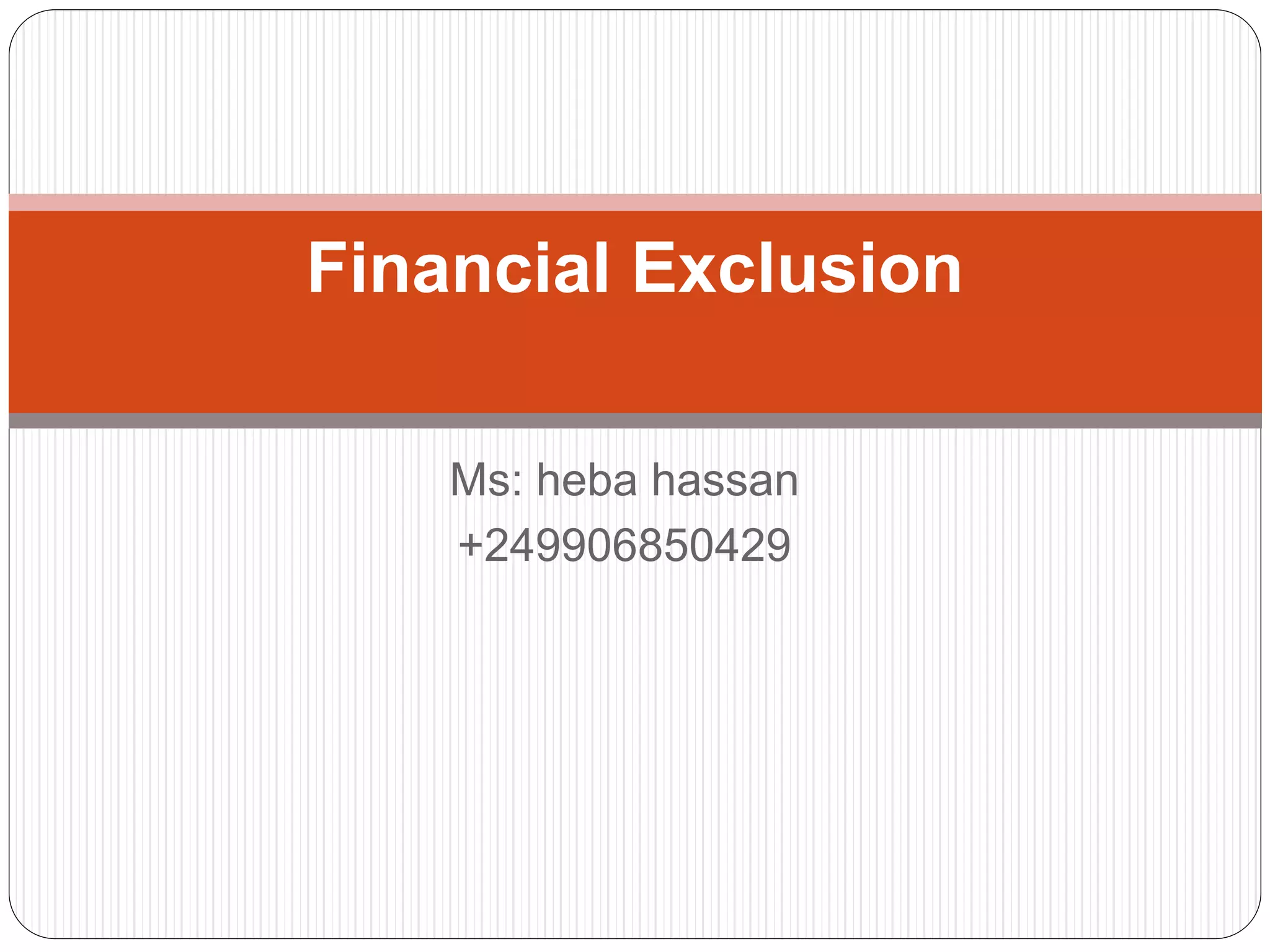 Financial Exclusion and financial inclusion | PPTX