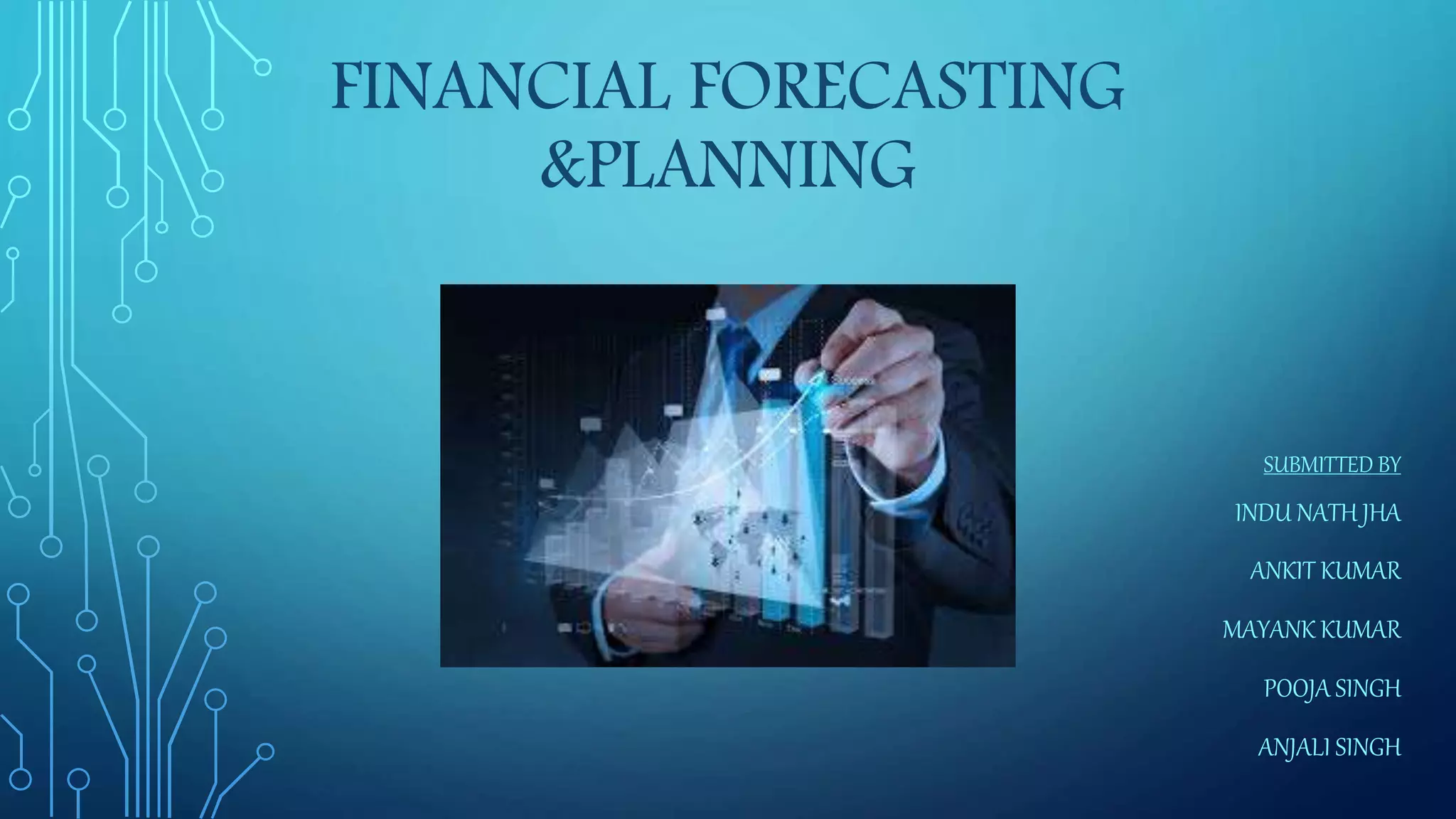 Financial forecasting & planning | PPT Financial forecasting & planning | PPT