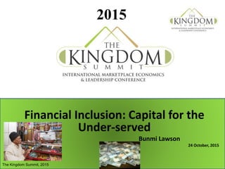Financial Inclusion Capital for the Underserved - by Bunmi Lawson | PPT