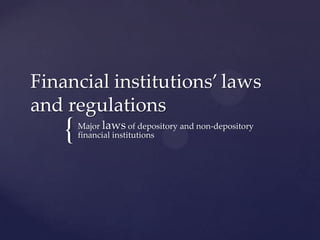 Financial institutions’ laws and regulation s | PPT