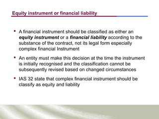 FINANCIAL INSTRUMENT - IAS 32 IFRS 7 & 9.ppt