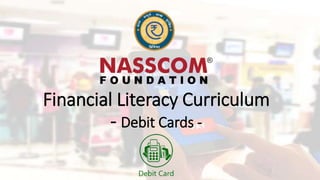 Financial literacy curriculum debit cards | PPTX