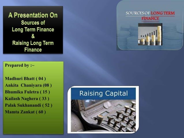 SOURCES OF LONG TERM FINANCE & RAISING LONG TERM FINANCE | PPTX