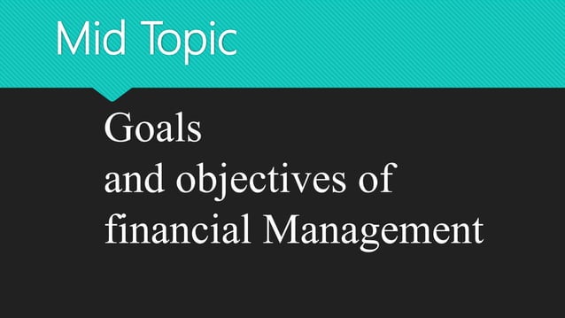 Financial management- Goals and Objectives of financial management-MBA ...