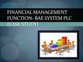 Financial management function bae system plc | PPT