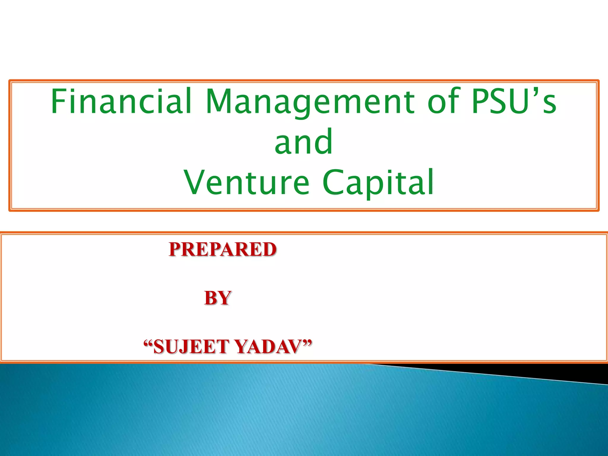 Financial management of psu’s &vc | PPTX | Venture Capital | Business ...