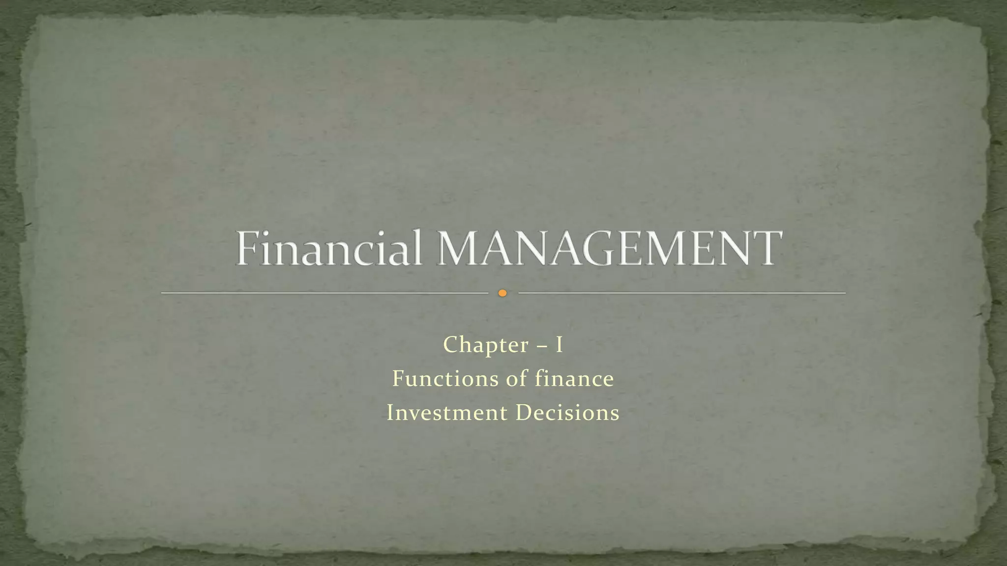 Financial management unit1 full | PPTX