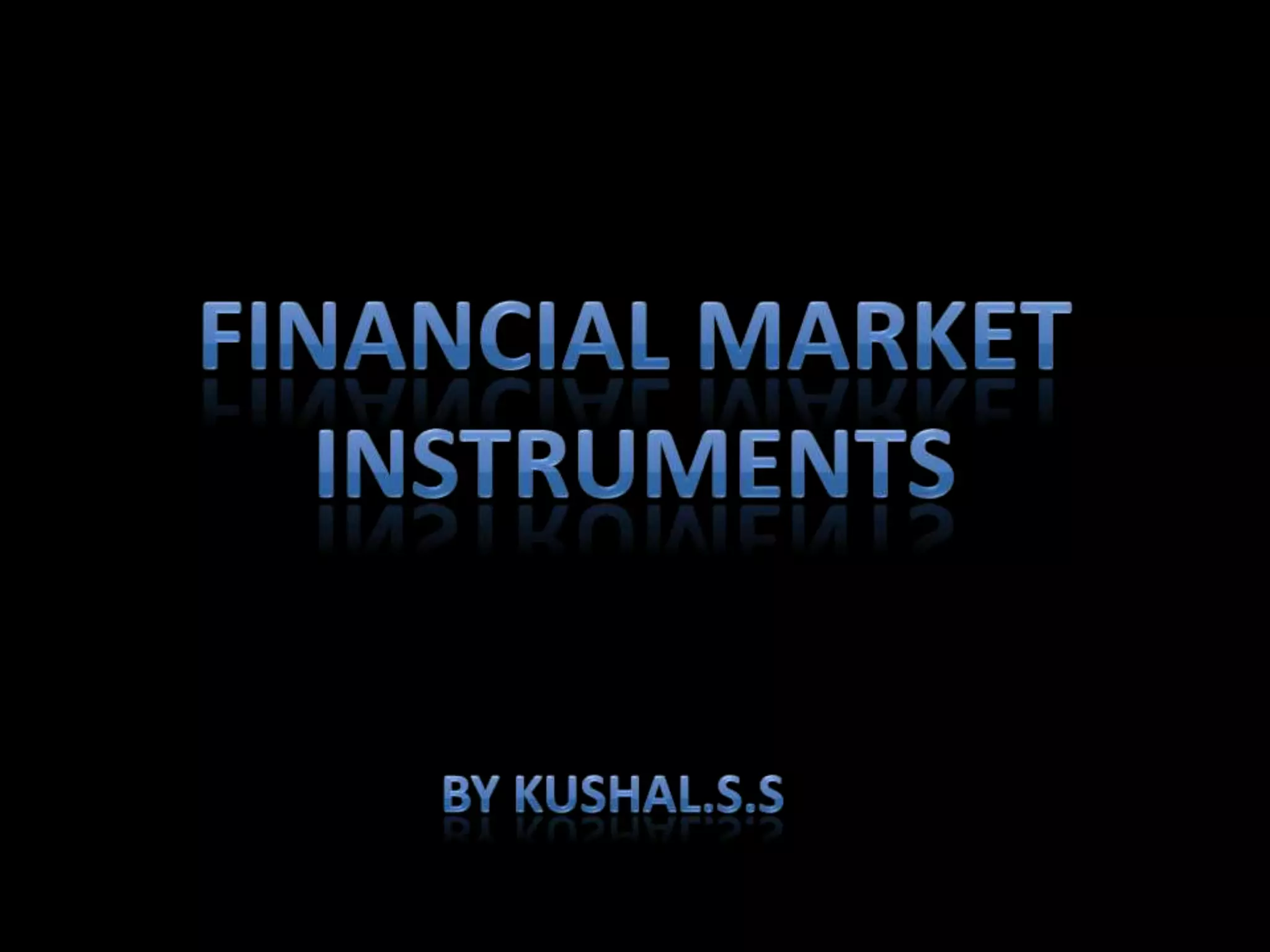 Financial Market Instruments | PPTX