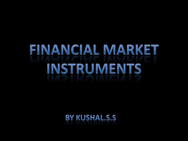 Financial Market Instruments | PPTX | Stocks and Bonds | Personal Investing
