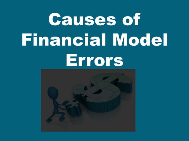 Causes of Financial Model Errors | PPT | Free Download