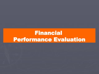 Financial Performance Evaluation is important in determining the KPI | PPT