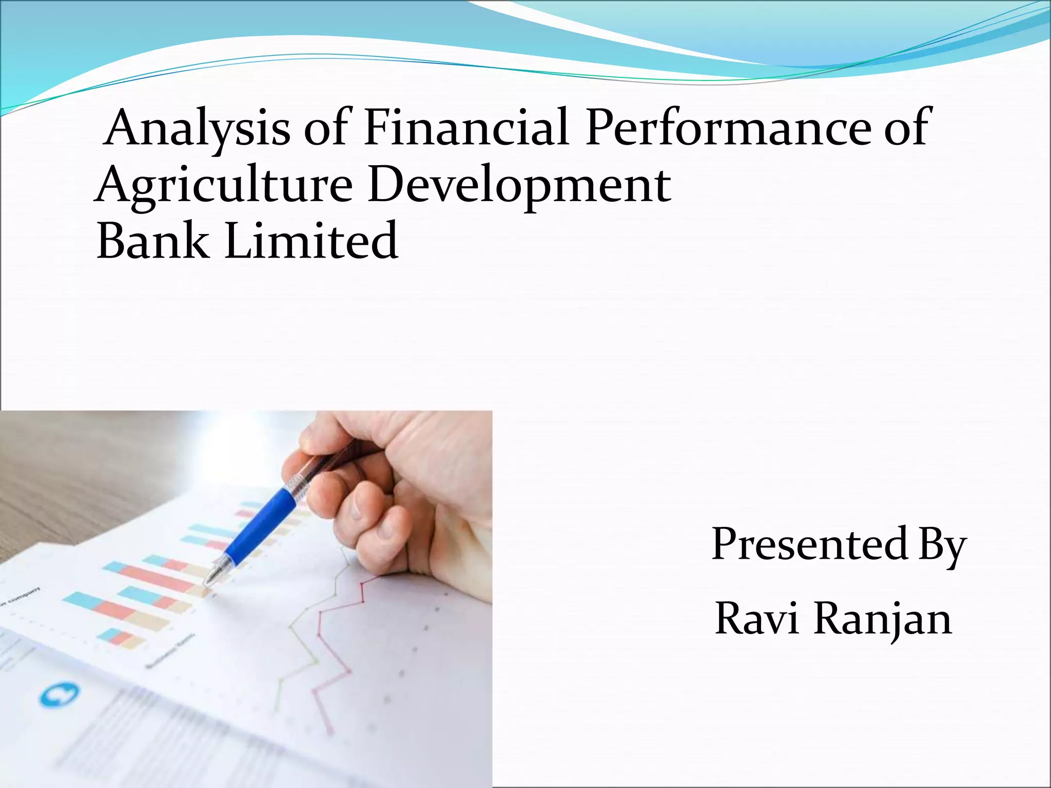 Agriculture Development Bank Financial performance Analysis | PPT