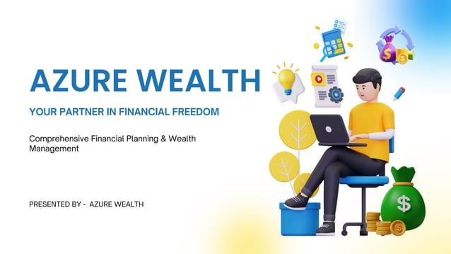 Achieve Financial Freedom with Azure Wealth | PPT