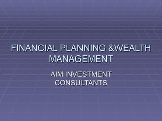 Financial Planning &Wealth Management | PPT