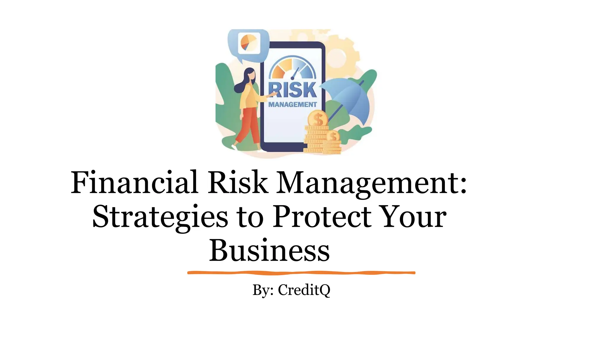Financial Risk Management: Strategies to Protect Your Business | PPT