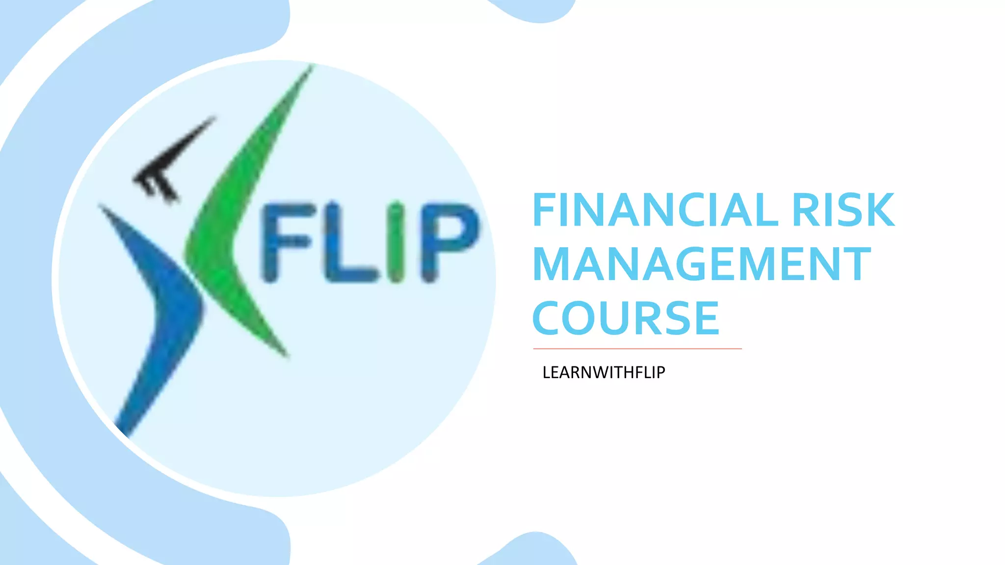 Financial Risk Management Course PPT financial-risk-management-course-ppt