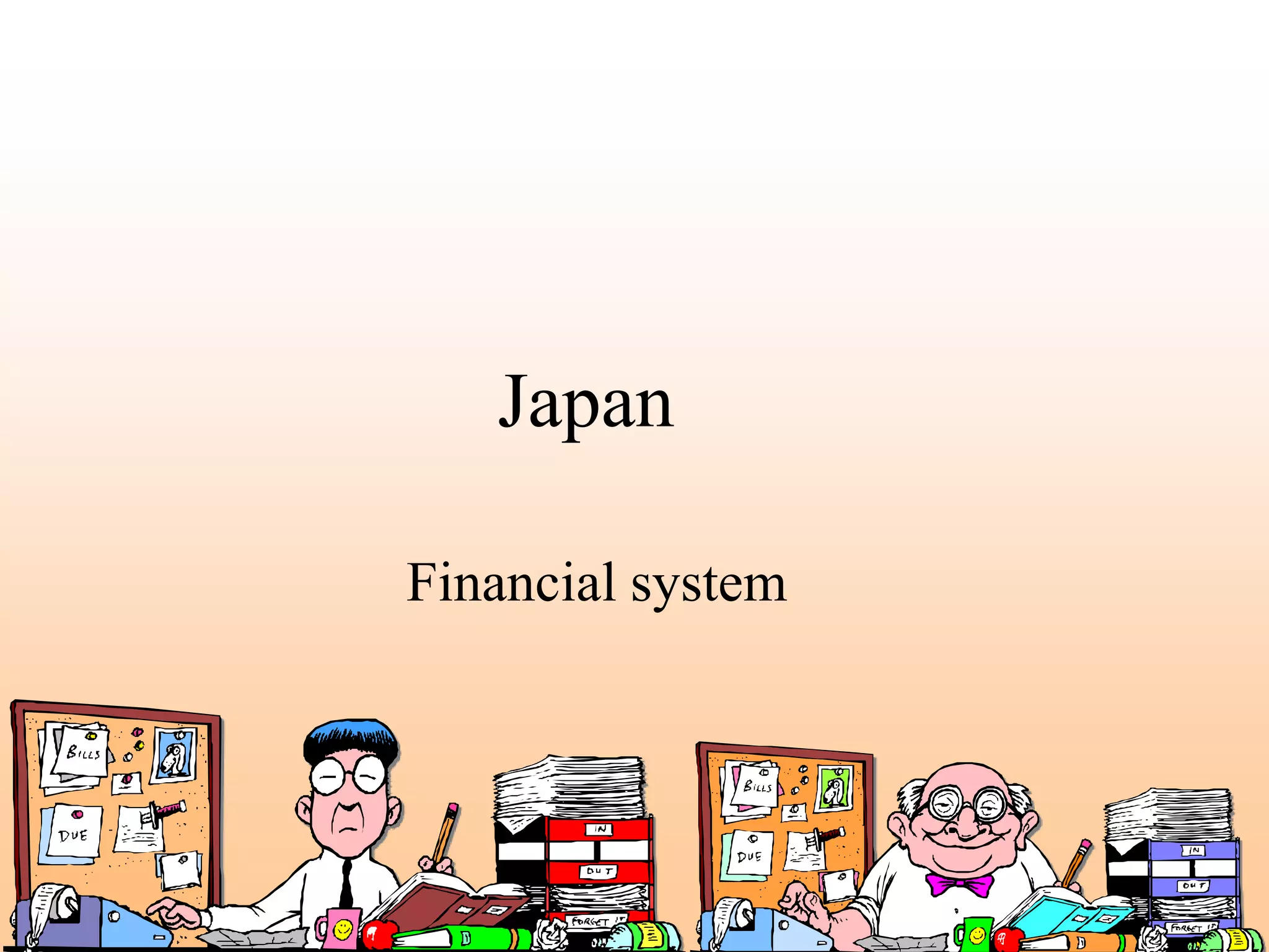 Financial system of Japan | PPTX | Business Banking & Finance | Business