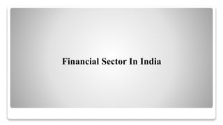 Financial Sector In India ppt in different sector | PPT