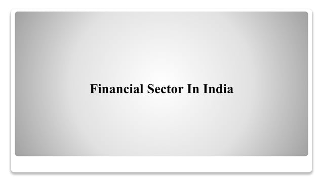 Financial Sector In India ppt in different sector | PPT