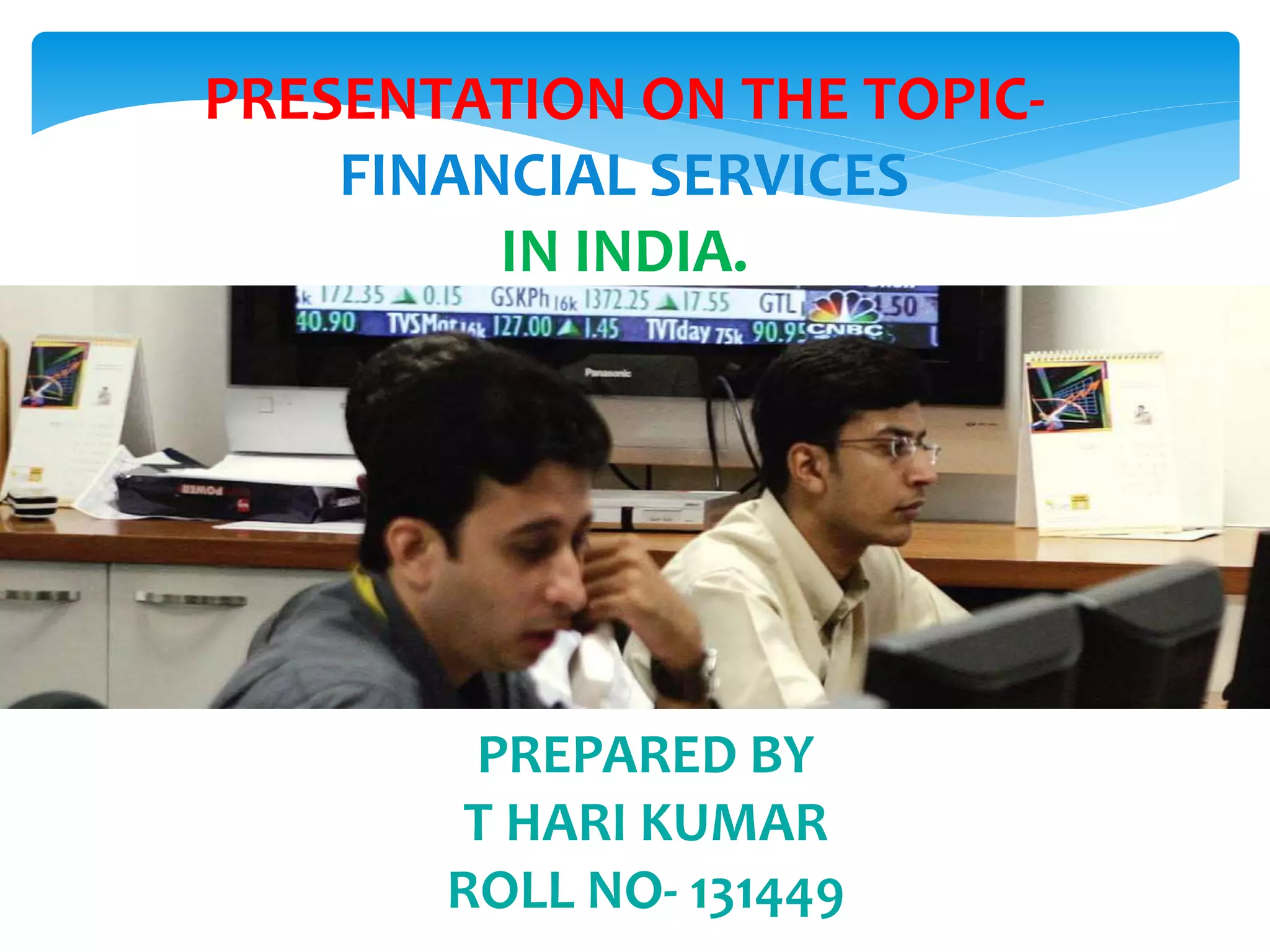 FINANCIAL SERVICES IN INDIA | PPT