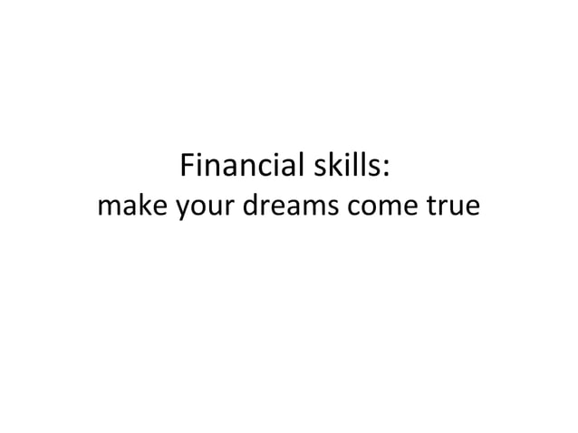 Financial skills 2013 | PPT