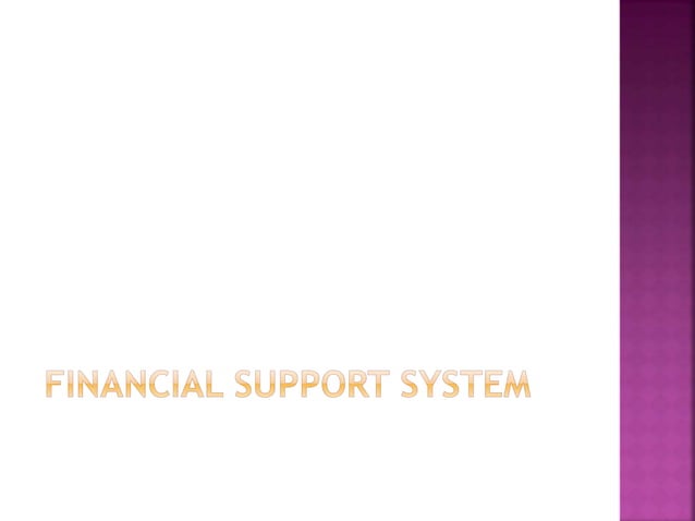 Financial support system | PPT