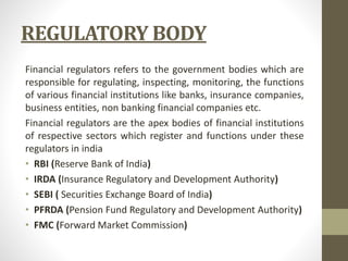 Financial system components and regulatory body | PPTX
