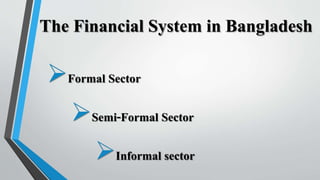 Financial system of bangladesh | PPTX