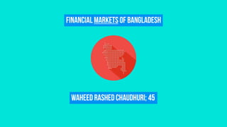 Financial system of bangladesh July 2019 | PPT