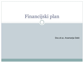 Financijski plan - Ana Marija Delic | PDF