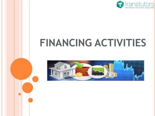 Financing Activities | Accounting | PPTX