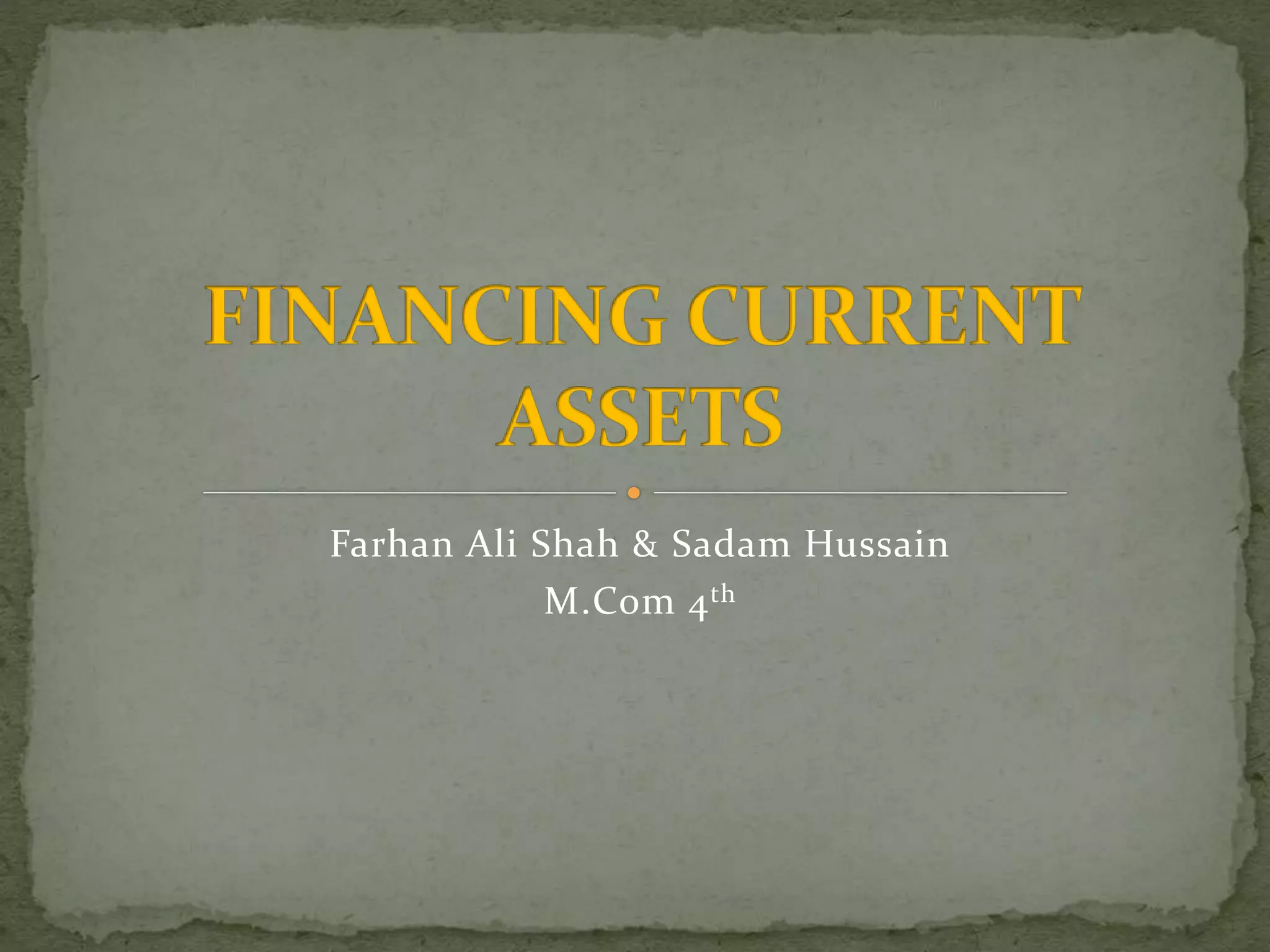 Financing current asset | PPT