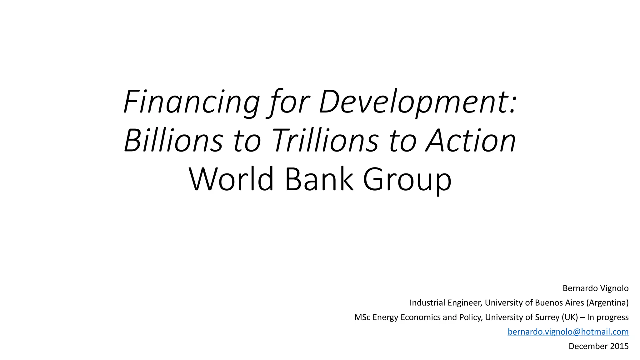 Financing for development. Final Project. - VIGNOLO, BERNARDO | PPT
