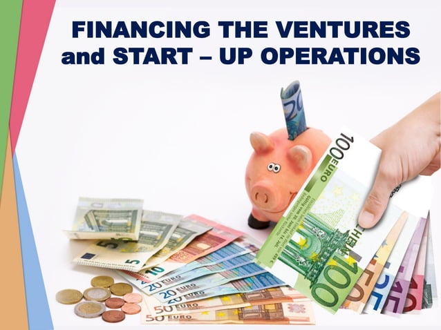 Financing the ventures and start up operations.pdf