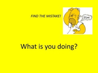 find-the-mistake-presentation-present-simple-and-p-games-grammar-drills ...