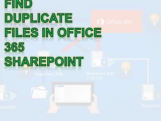 Find Duplicate Files in Office 365 SharePoint | PPTX