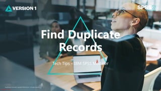 Find Duplicate Records in IBM SPSS Modeler.pptx